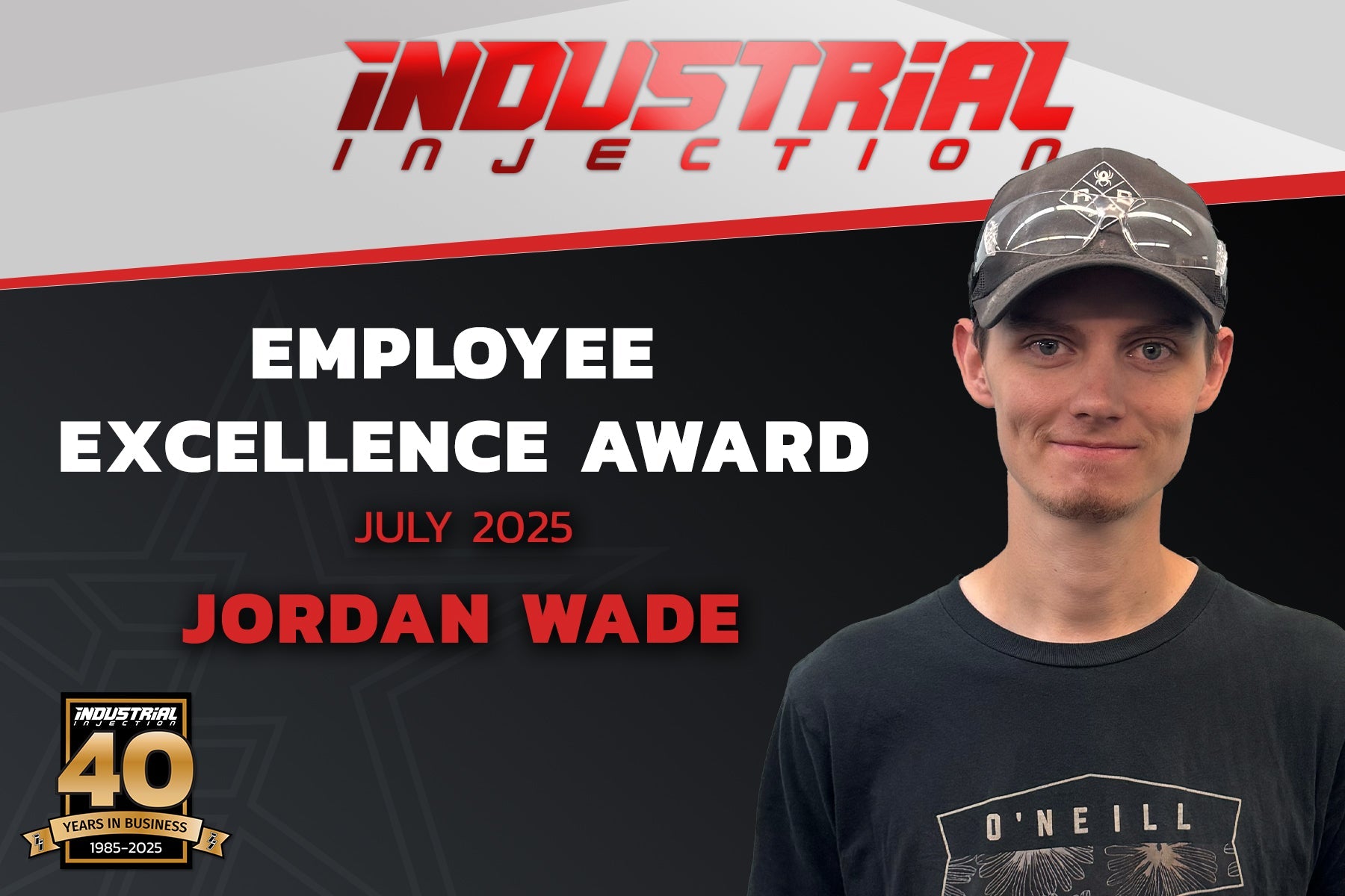 Employee Excellence Award July 2025: Jordan Wade | Industrial Injection